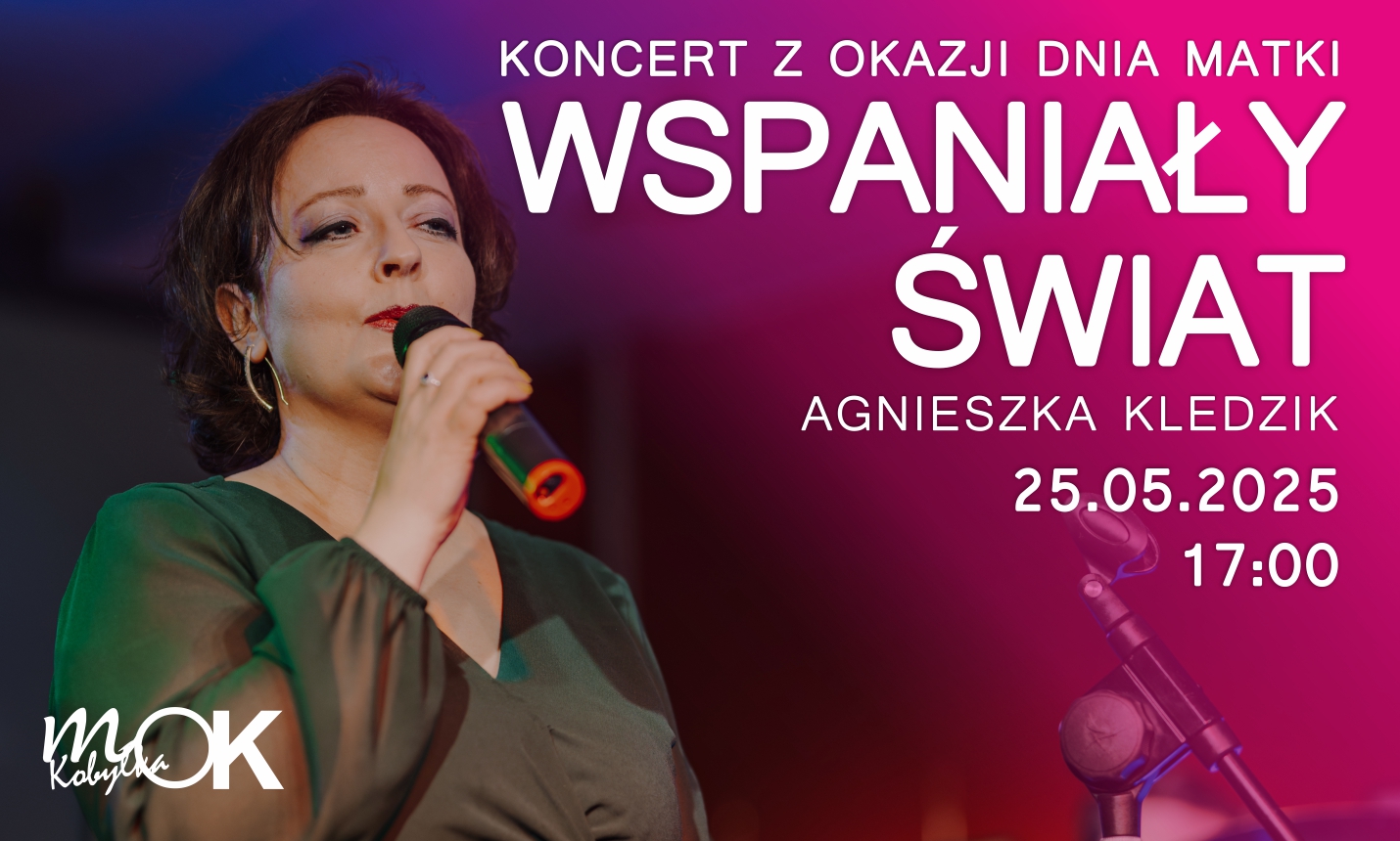 Bilety na "Wspaniały Świat" Koncert na Dzień Matki Agnieszka Kledzik ...