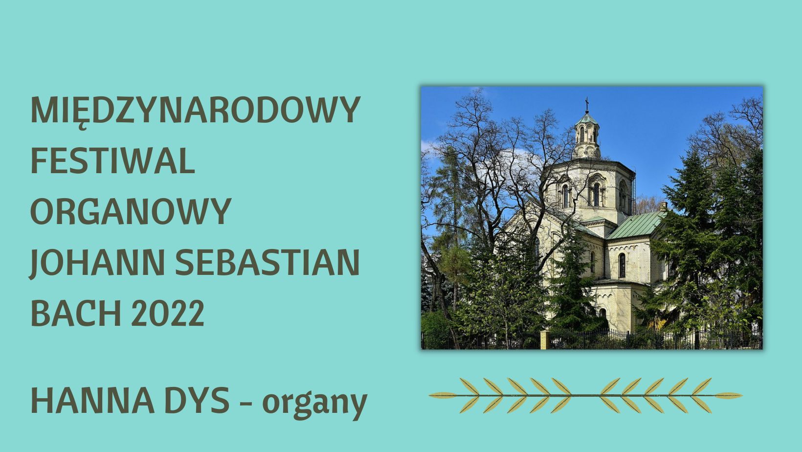 MIĘDZYNARODOWY FESTIWAL J.S. BACH 2022 / HANNA DYS - organy | Bilety